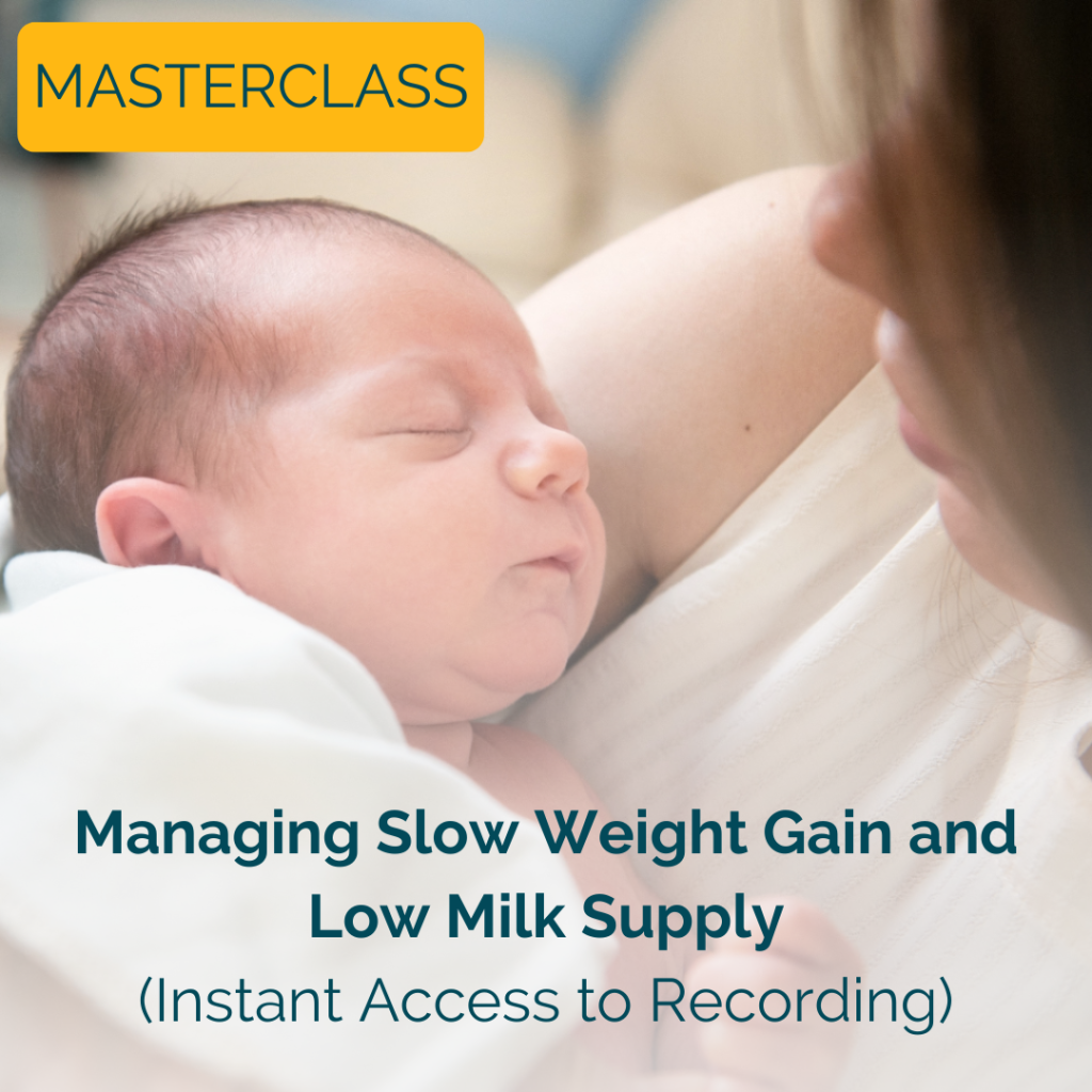 Masterclass 'Managing Slow Weight Gain and Low Milk Supply' with Quiz ...
